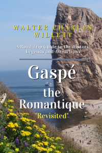 GASPÉ TALES: Author retraces ancestor's Gaspé road trip - The Quebec ...